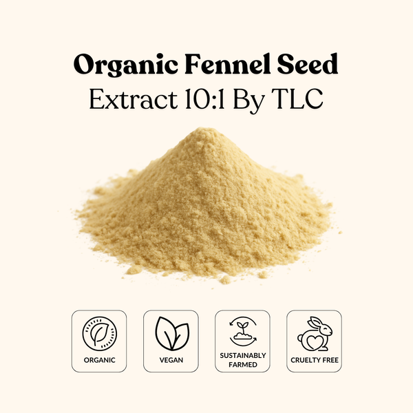 Organic Fennel Seed Extract 10:1 By TLC – Total Ingredients